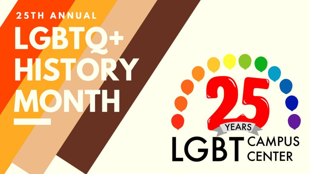 LGBT Campus CENTER CELEBRATES 25TH YEAR - Inclusive Excellence