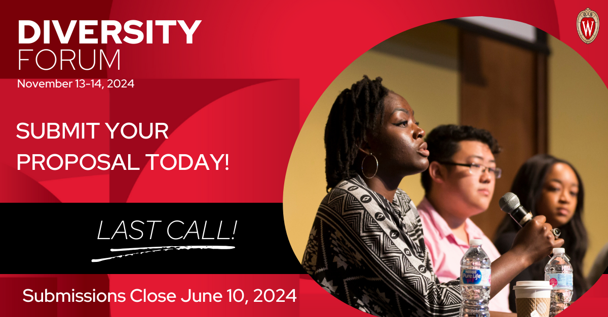 Call for Proposals now open for UW–Madison Diversity Forum 2024 ...